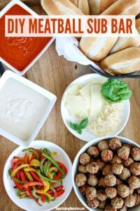 DIY Meatball Sub Bar - Home Cooking Memories