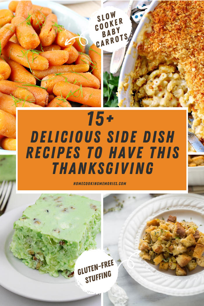 15 Delicious Side Dish Recipes to have this Thanksgiving - Home Cooking ...