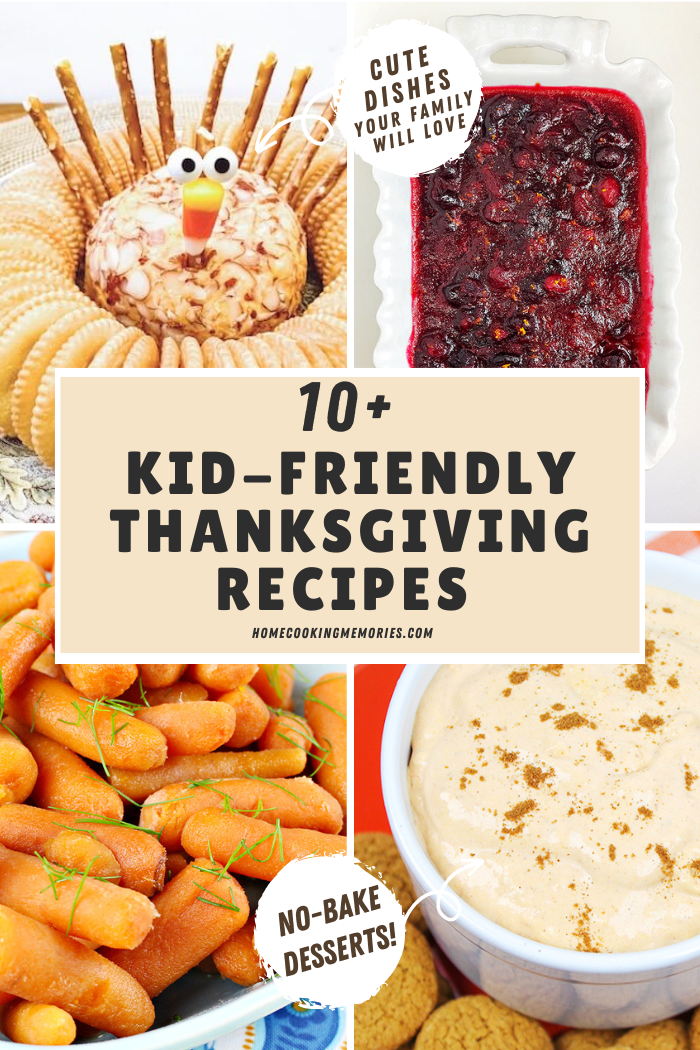 10+ Kid-Friendly Thanksgiving Recipes - Home Cooking Memories